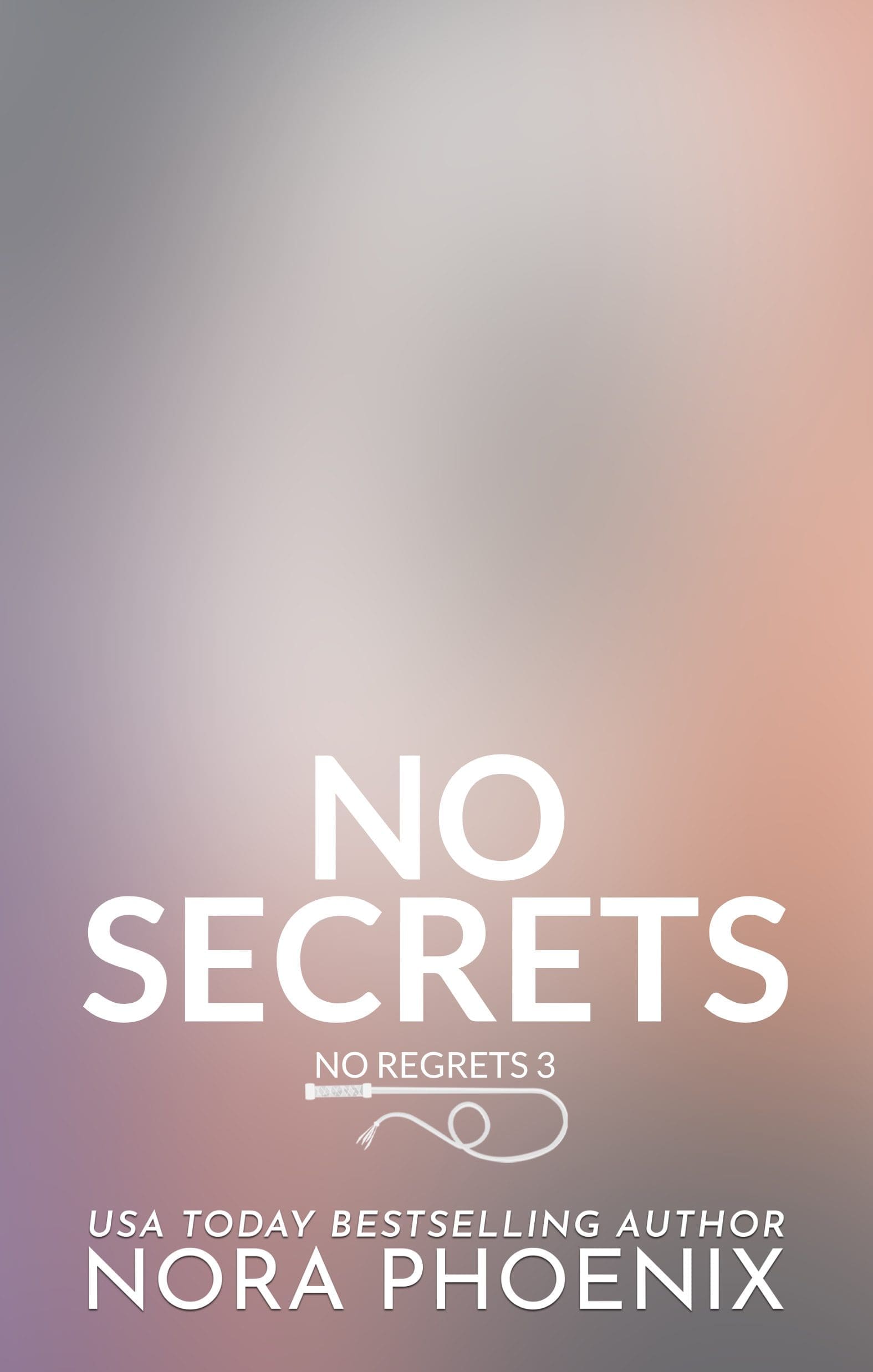 No Secrets | Nora Phoenix